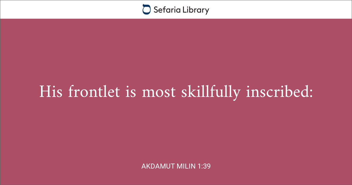 Akdamut Milin 1:39 | Sefaria Library