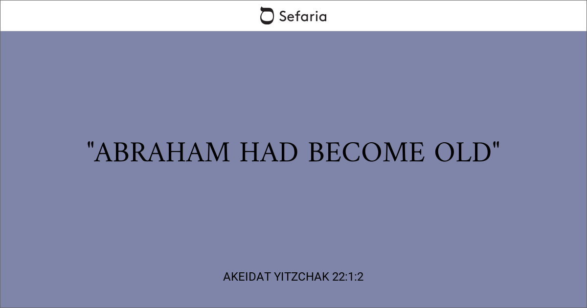 Akeidat Yitzchak 22:1:2