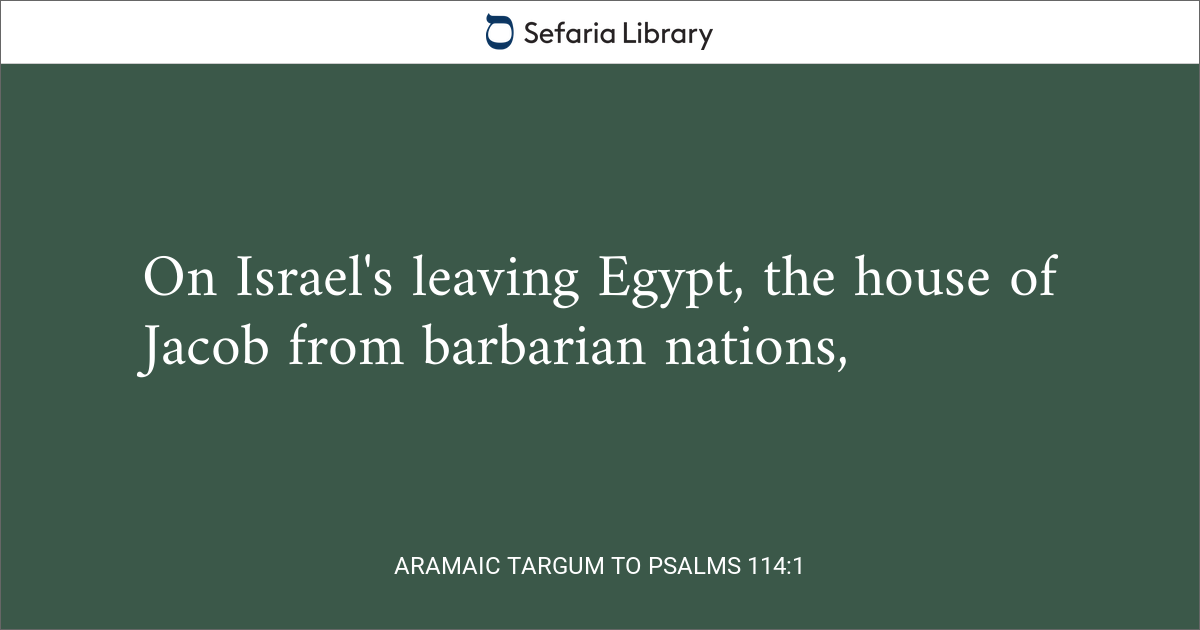 Aramaic Targum to Psalms 114:1 | Sefaria Library