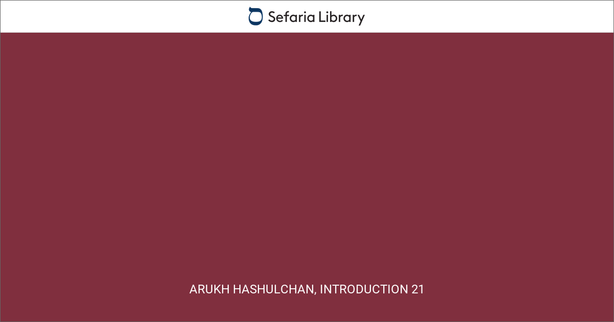 Arukh HaShulchan, Introduction 21 | Sefaria Library