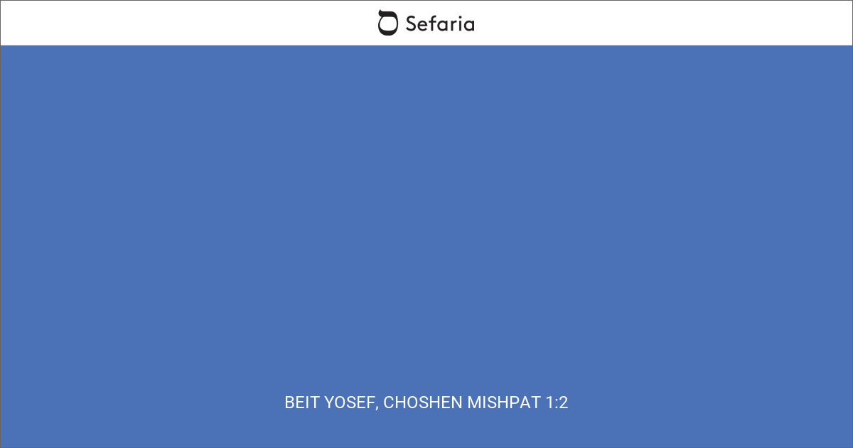 Beit Yosef, Choshen Mishpat 1:2 | Sefaria Library