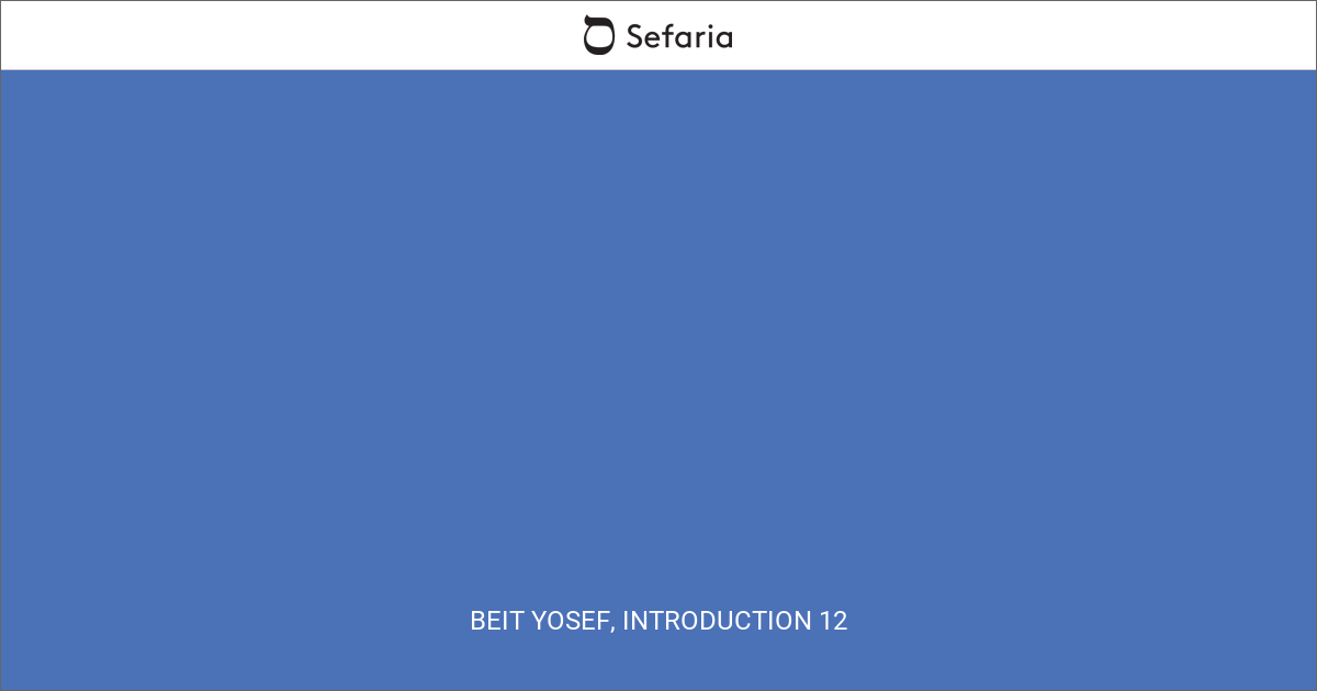 Beit Yosef, Introduction 12 | Sefaria Library