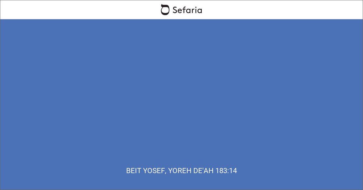 Beit Yosef, Yoreh De'ah 183:14 | Sefaria Library