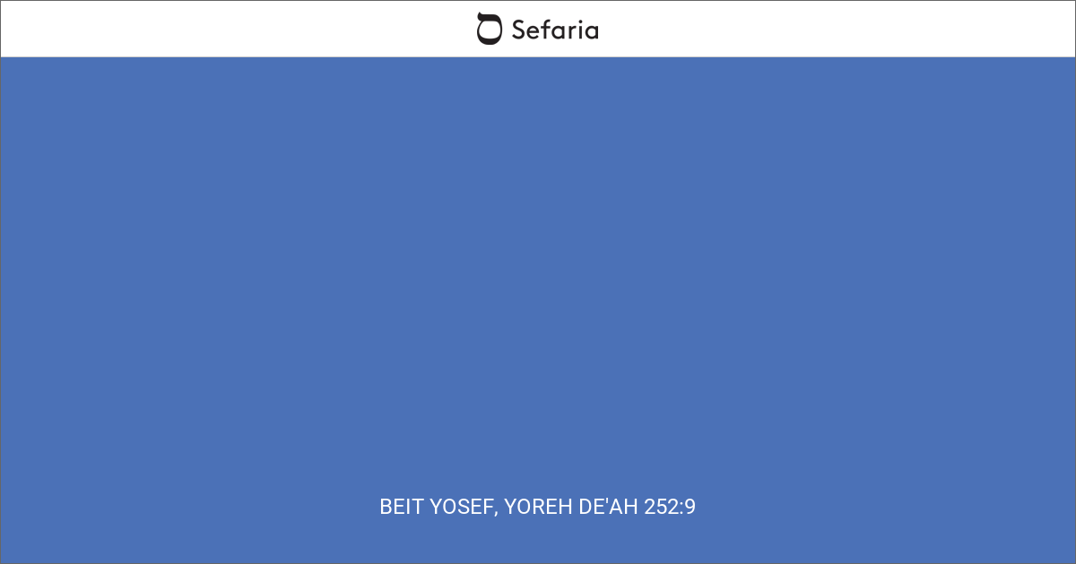 Beit Yosef, Yoreh De'ah 252:9 | Sefaria Library