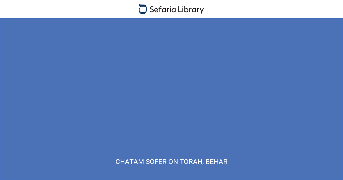 Chatam Sofer on Torah, Behar | Sefaria Library