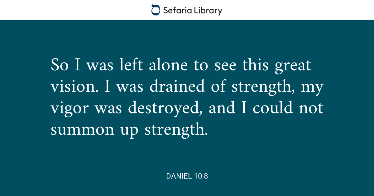 Daniel 10:8 | Sefaria Library