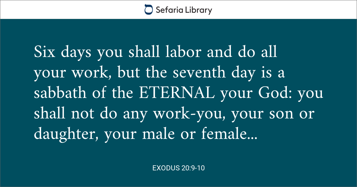 Exodus 20:9-10 | Sefaria Library