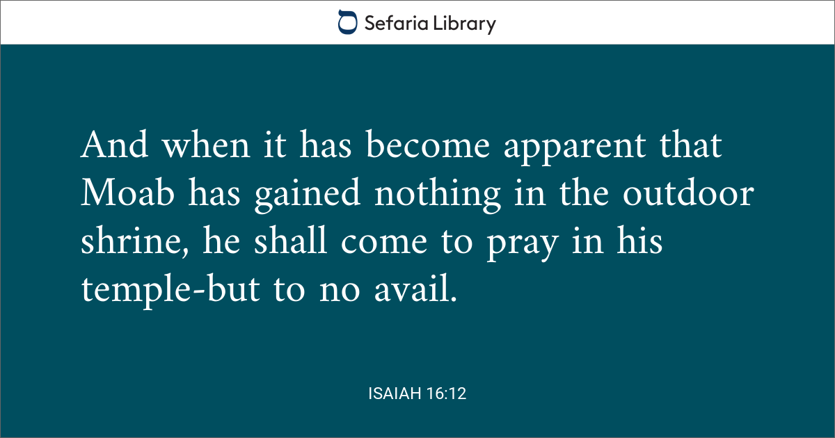 Isaiah 16:12
