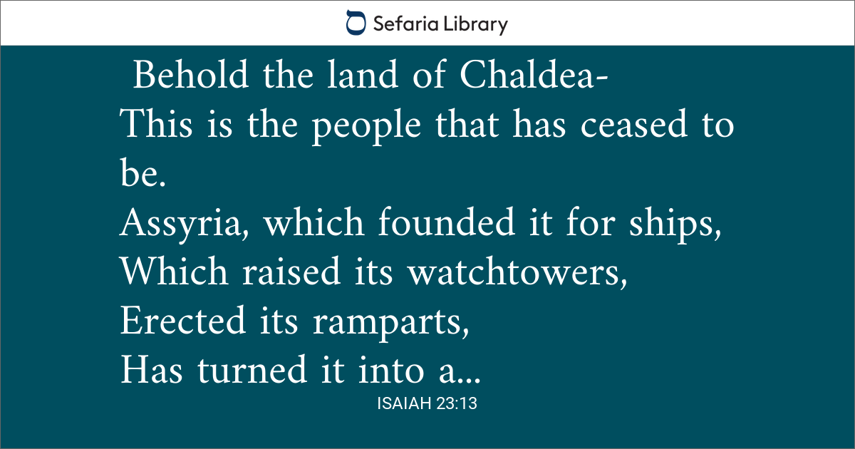 Isaiah 23:13 | Sefaria Library