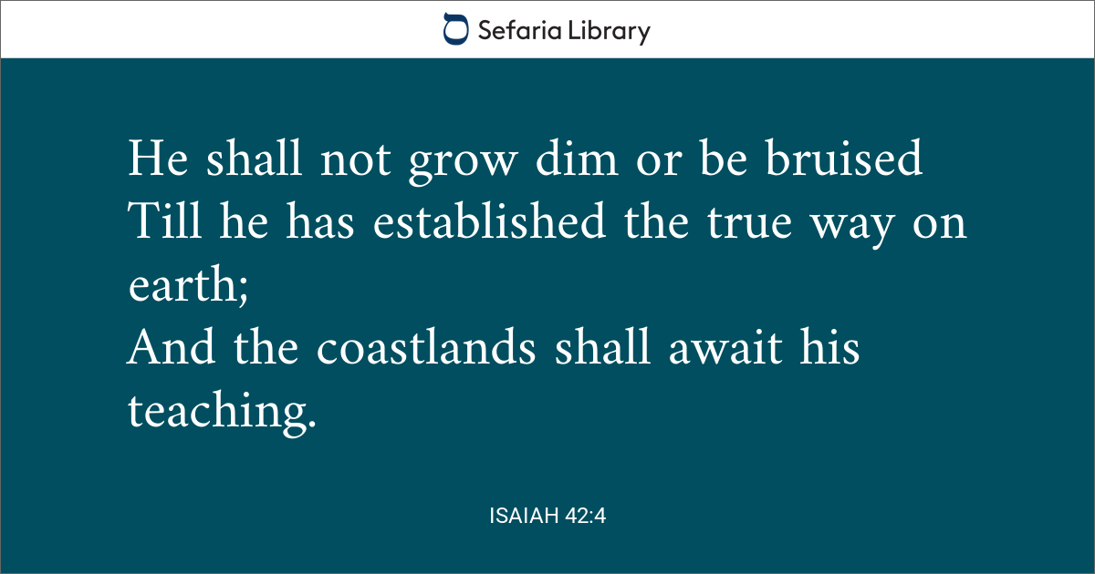 Isaiah 42:4