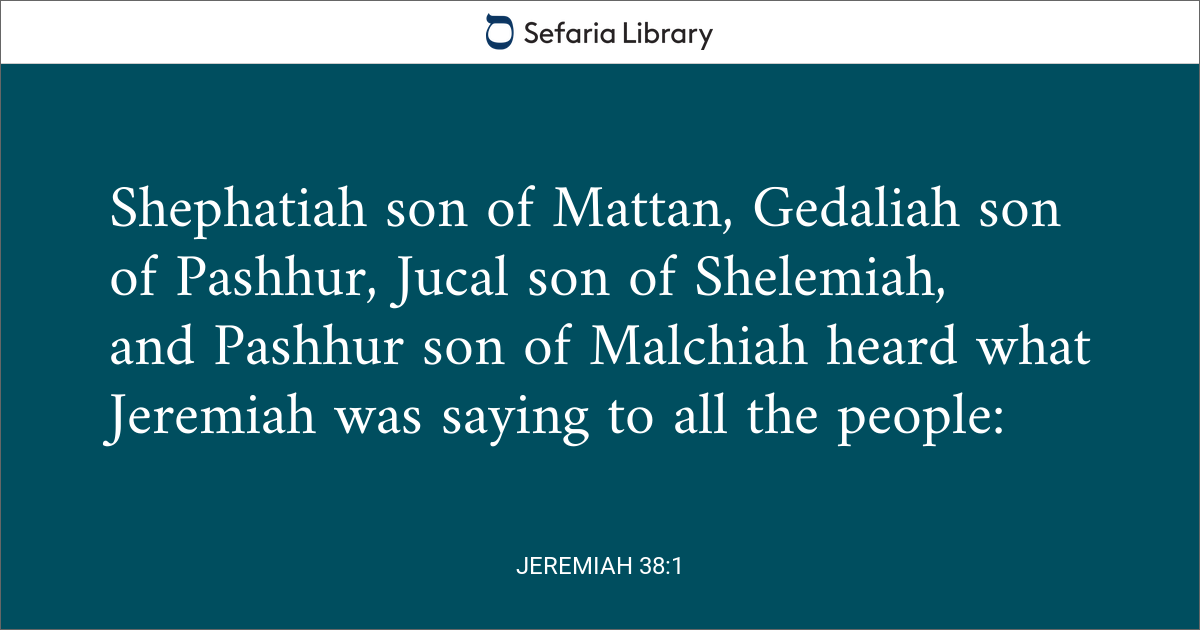 Jeremiah 38:1 | Sefaria Library
