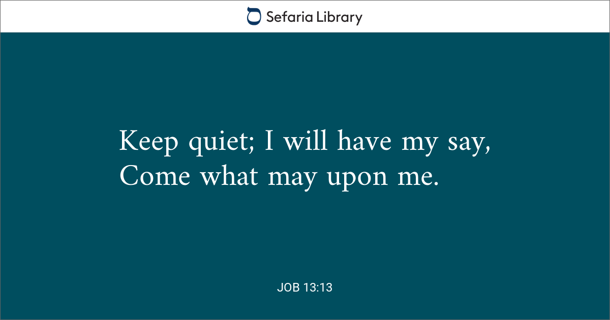 Job 13:13 | Sefaria Library