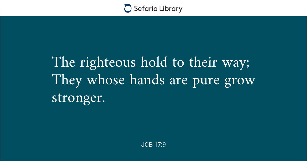 Job 17:9 | Sefaria Library