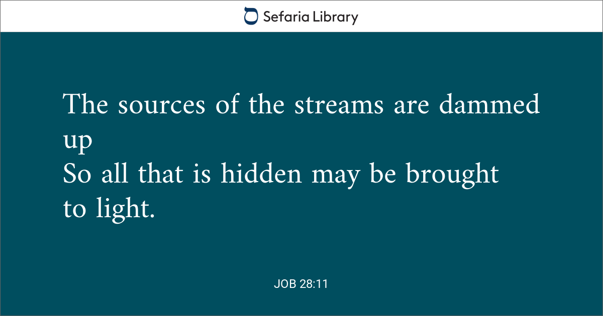 Job 28:11 | Sefaria Library