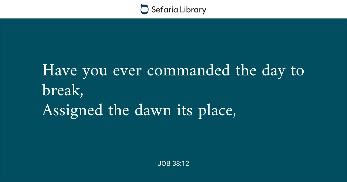 Job 38:12 | Sefaria Library