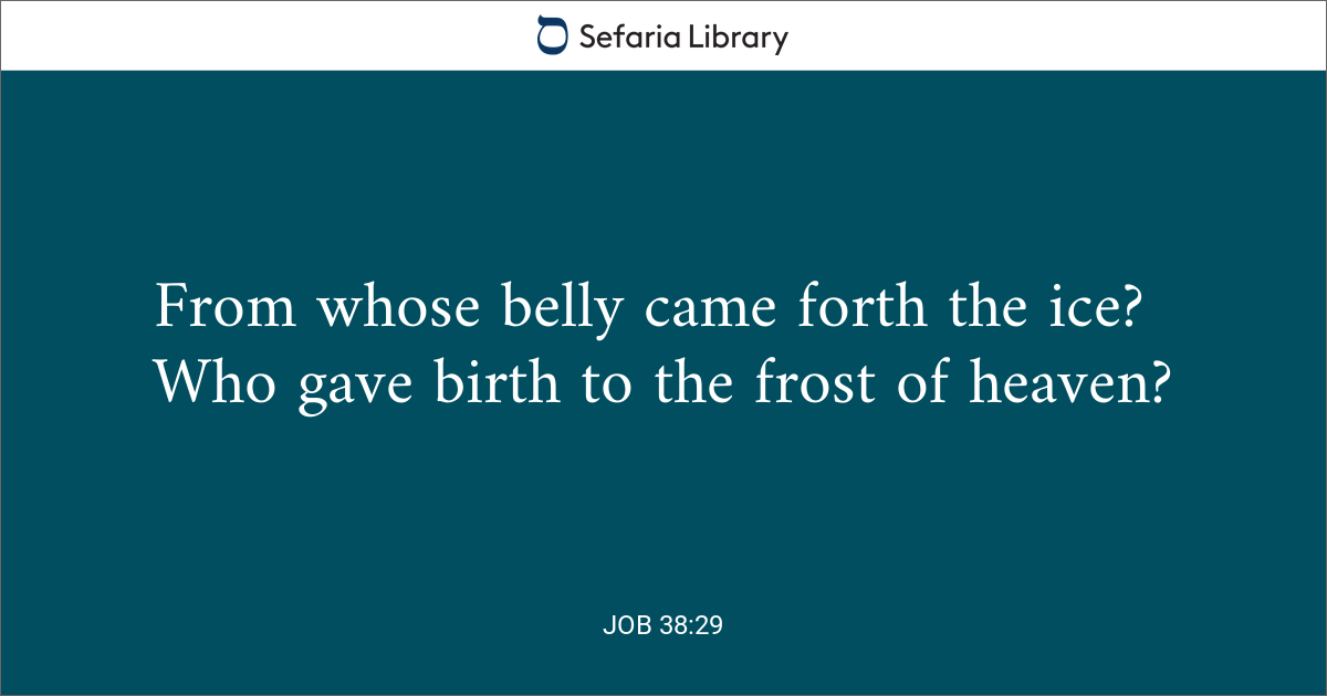Job 38:29 | Sefaria Library