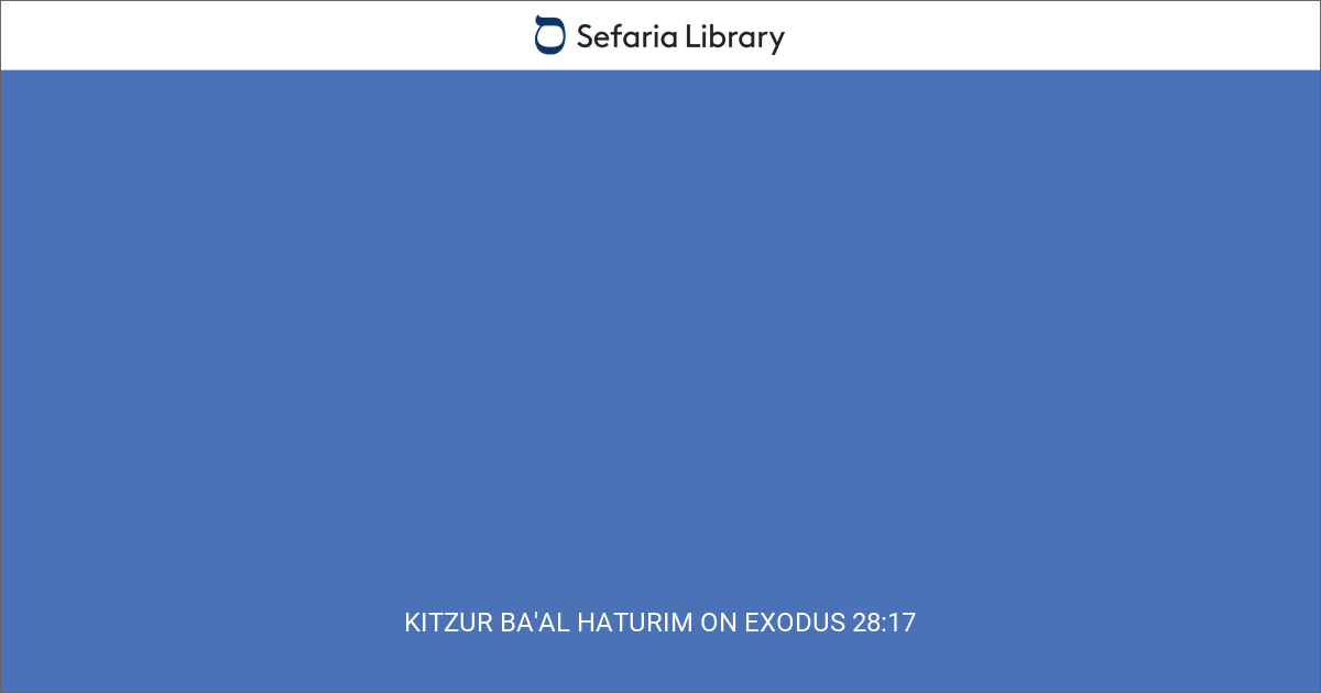 Kitzur Ba'al HaTurim on Exodus 28:17
