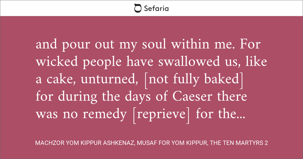 Machzor Yom Kippur Ashkenaz, Musaf for Yom Kippur, The Ten Martyrs 2