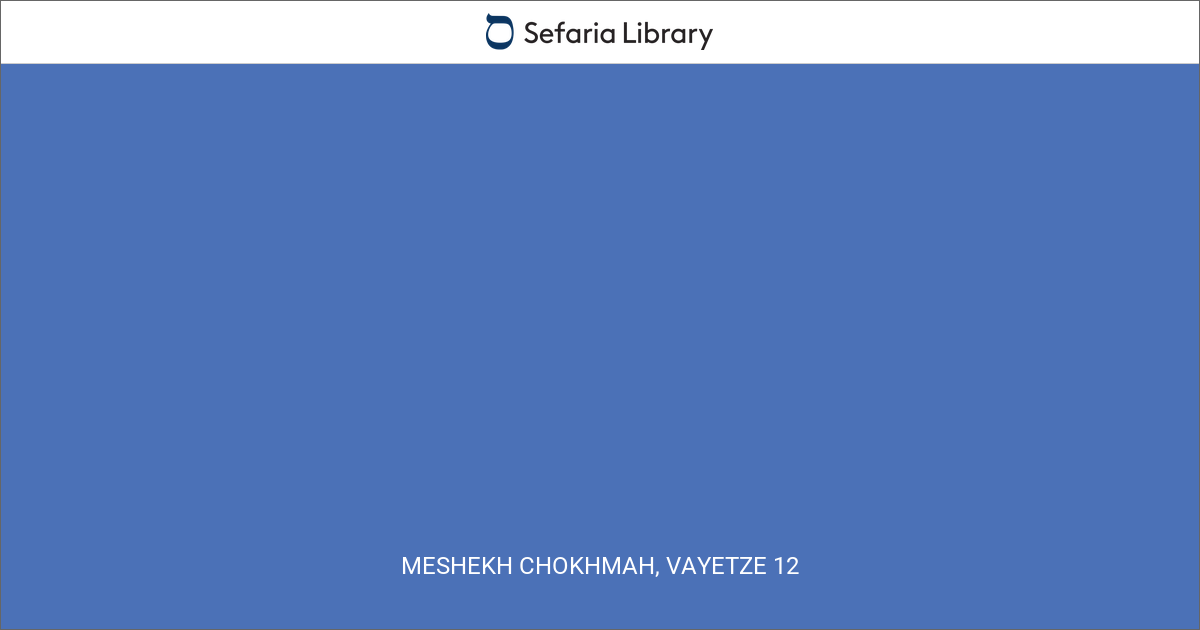 Meshekh Chokhmah, Vayetze 12 | Sefaria Library
