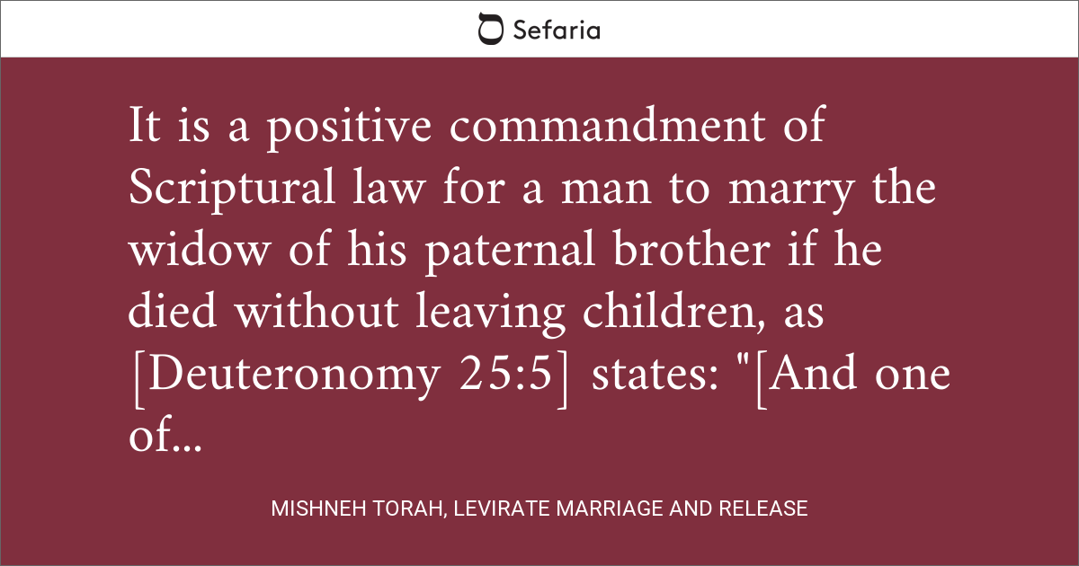 Mishneh Torah, Levirate Marriage and Release
