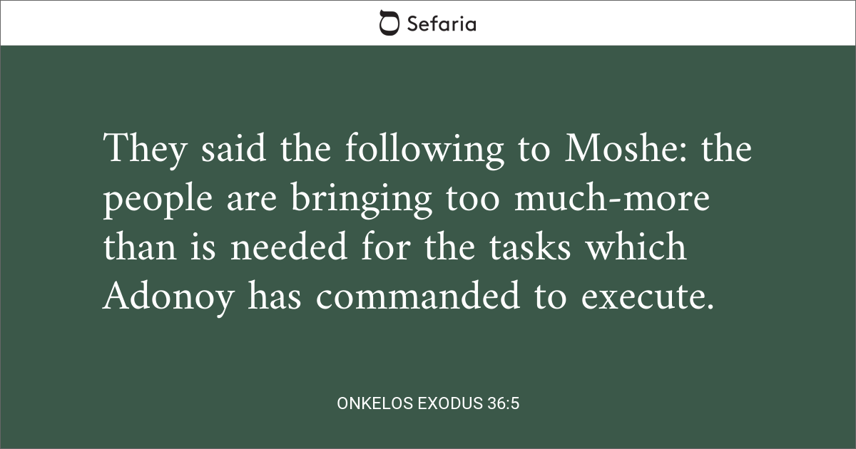 Onkelos Exodus 36:5