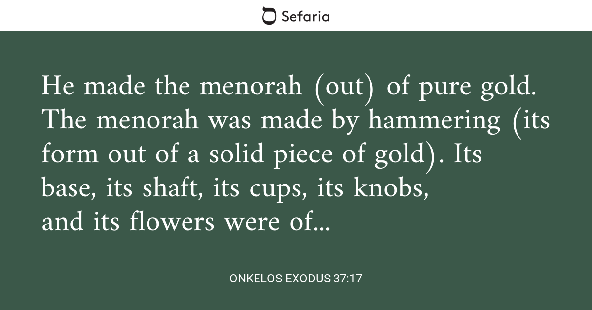 Onkelos Exodus 37:17