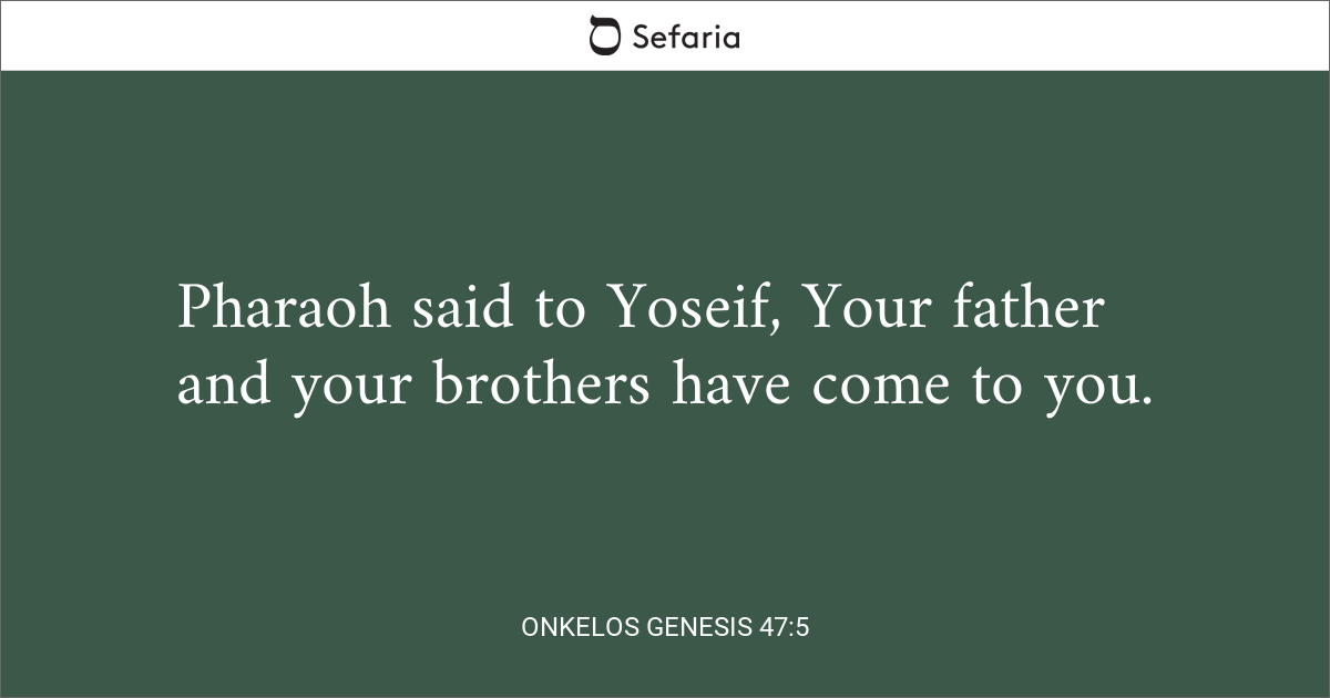 Onkelos Genesis 47:5