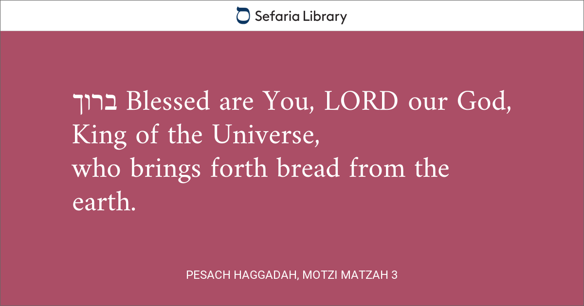 Pesach Haggadah, Motzi Matzah 3 | Sefaria Library