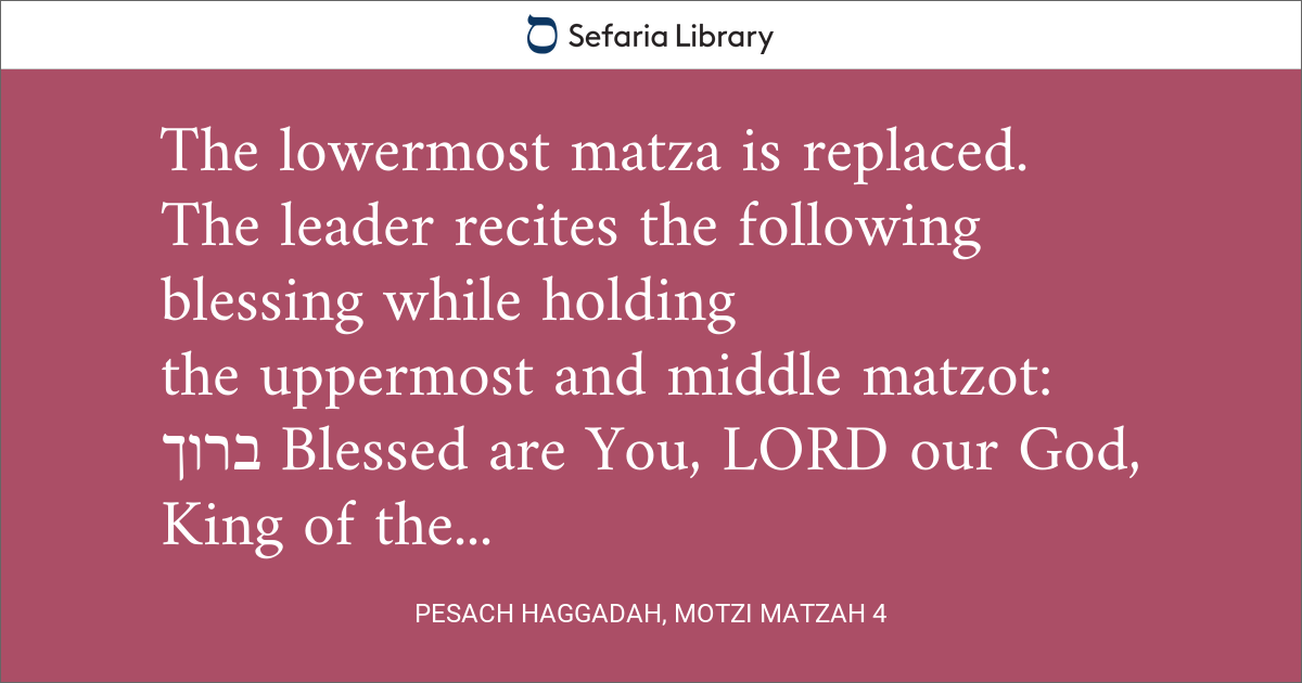Pesach Haggadah, Motzi Matzah 4 | Sefaria Library