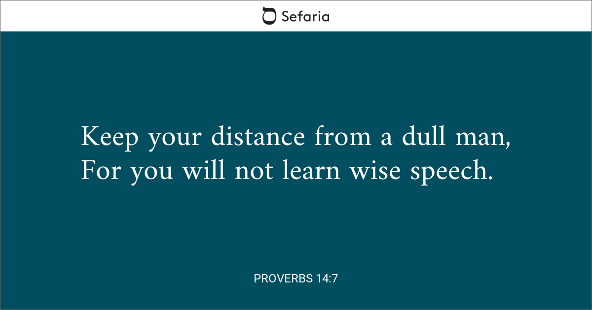 Proverbs 14:7