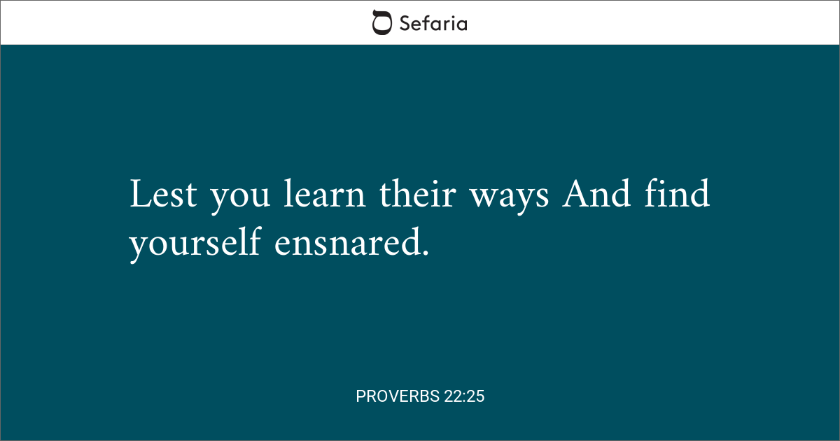 Proverbs 22:25