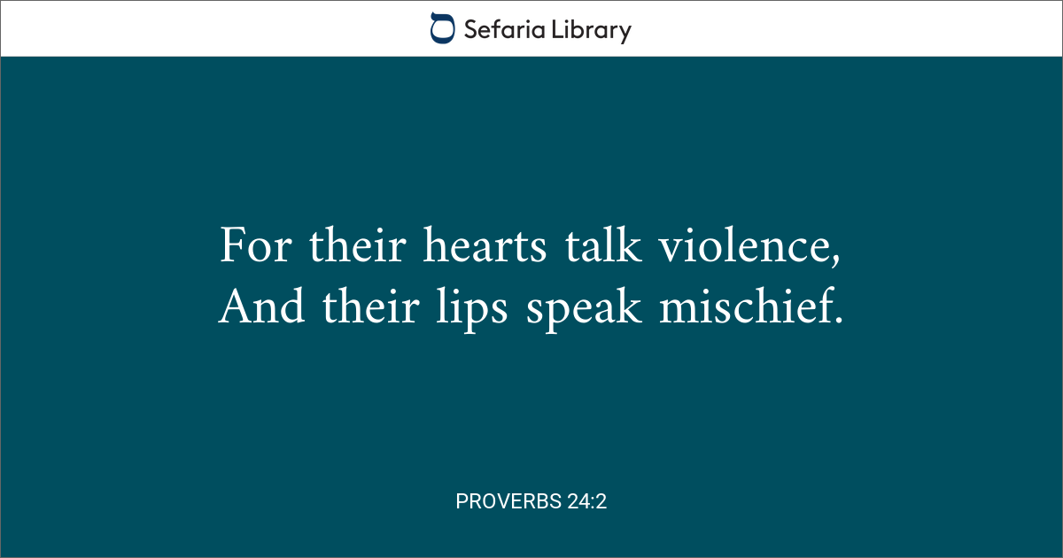 Proverbs 24:2 | Sefaria Library