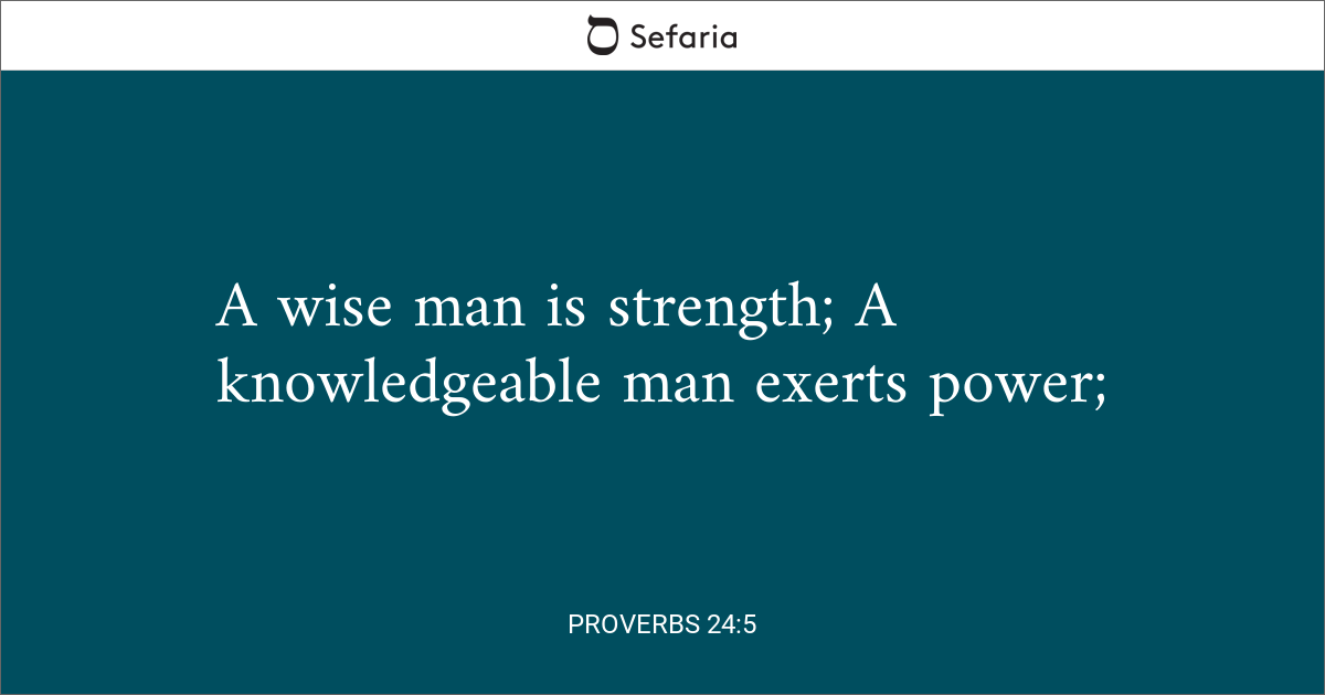 Proverbs 24:5