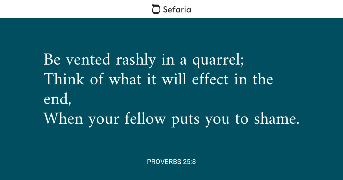 Proverbs 25:8 | Sefaria Library