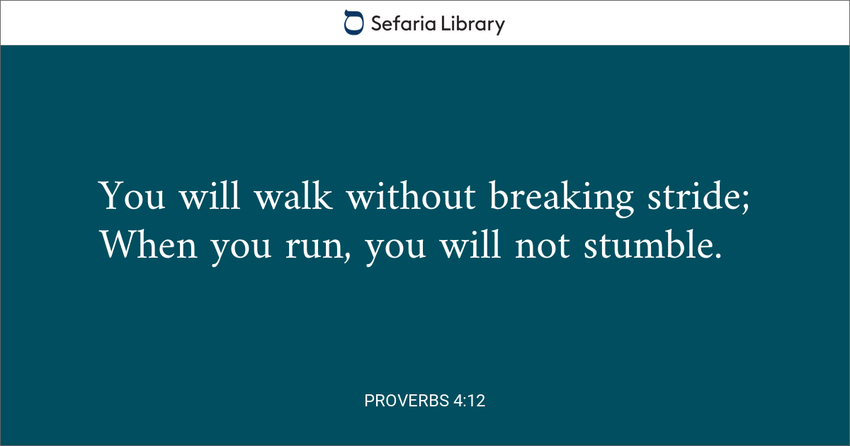 Proverbs 4:12 | Sefaria Library