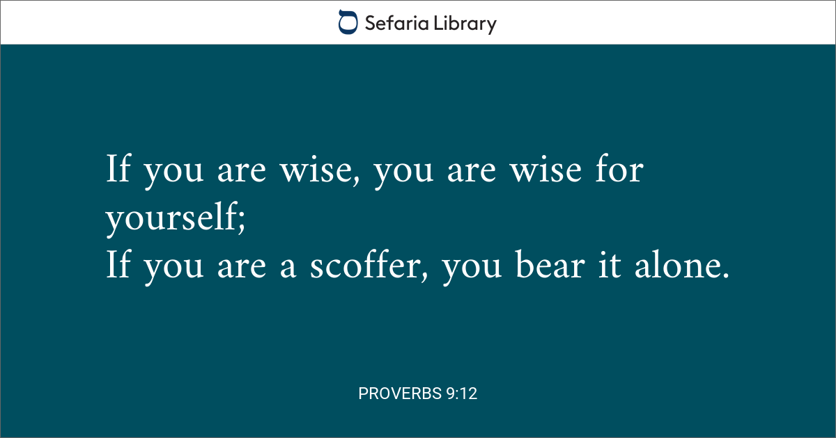 Proverbs 9:12 | Sefaria Library