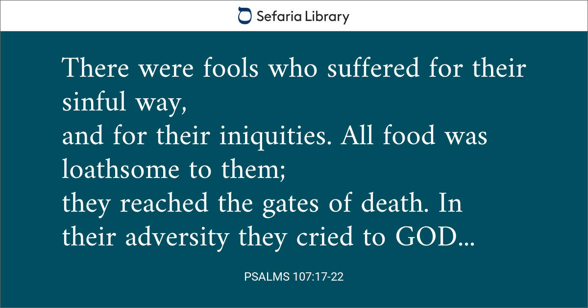 Psalms 107:17-22 | Sefaria Library