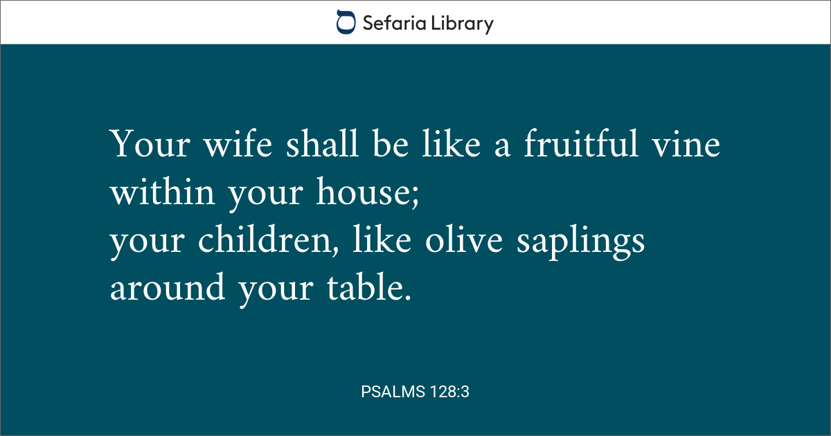 Psalms 128:3 | Sefaria Library