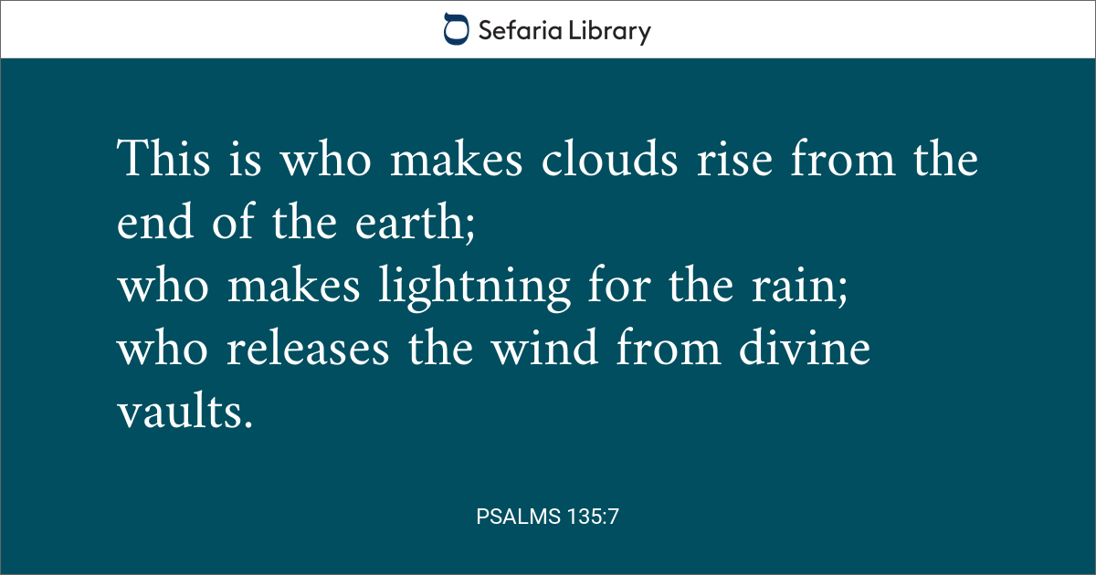Psalms 135:7 | Sefaria Library