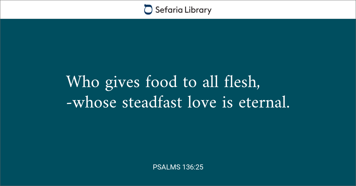Psalms 136:25 | Sefaria Library