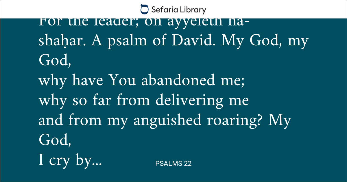 Psalms 22 | Sefaria Library