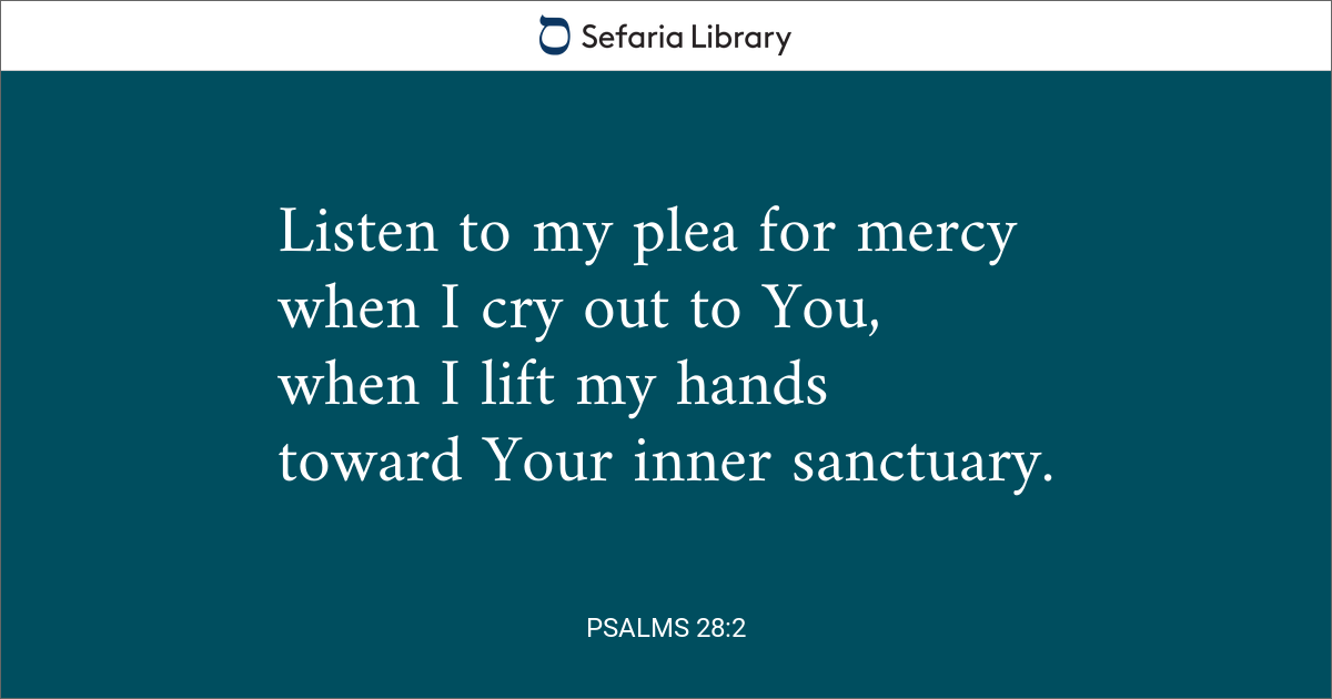 Psalms 28:2 | Sefaria Library
