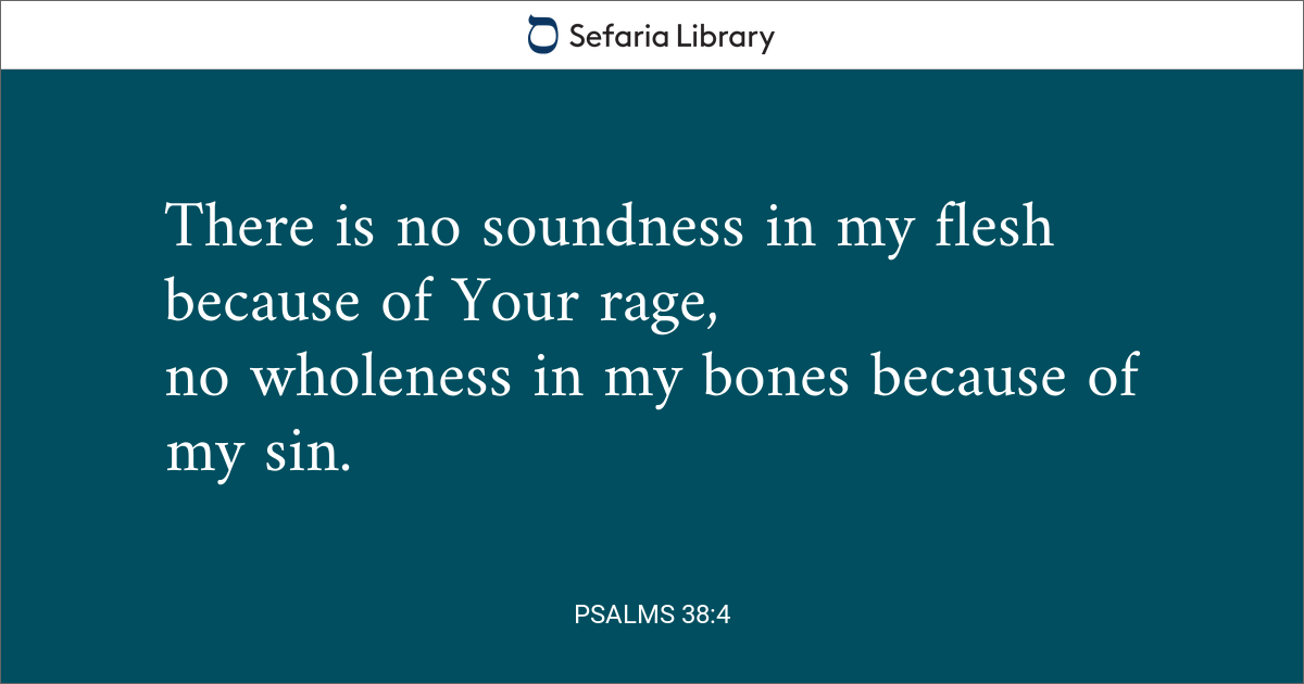 Psalms 38:4 | Sefaria Library