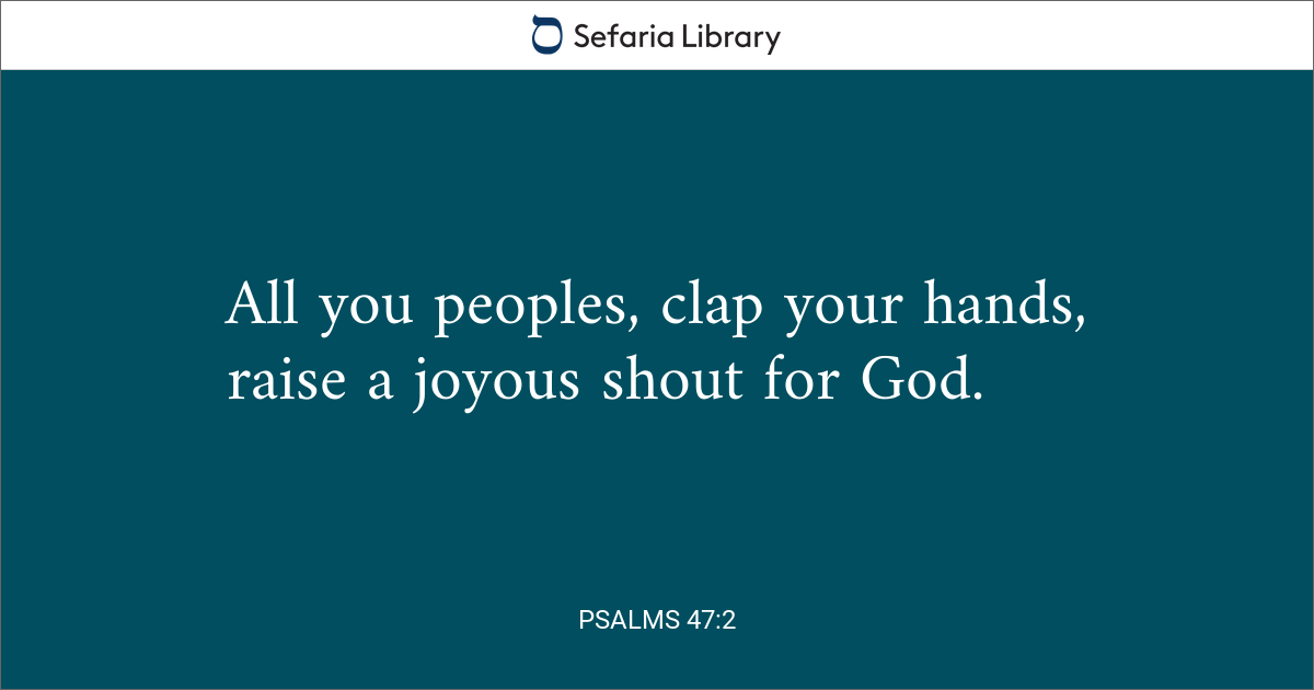 Psalms 47:2 | Sefaria Library