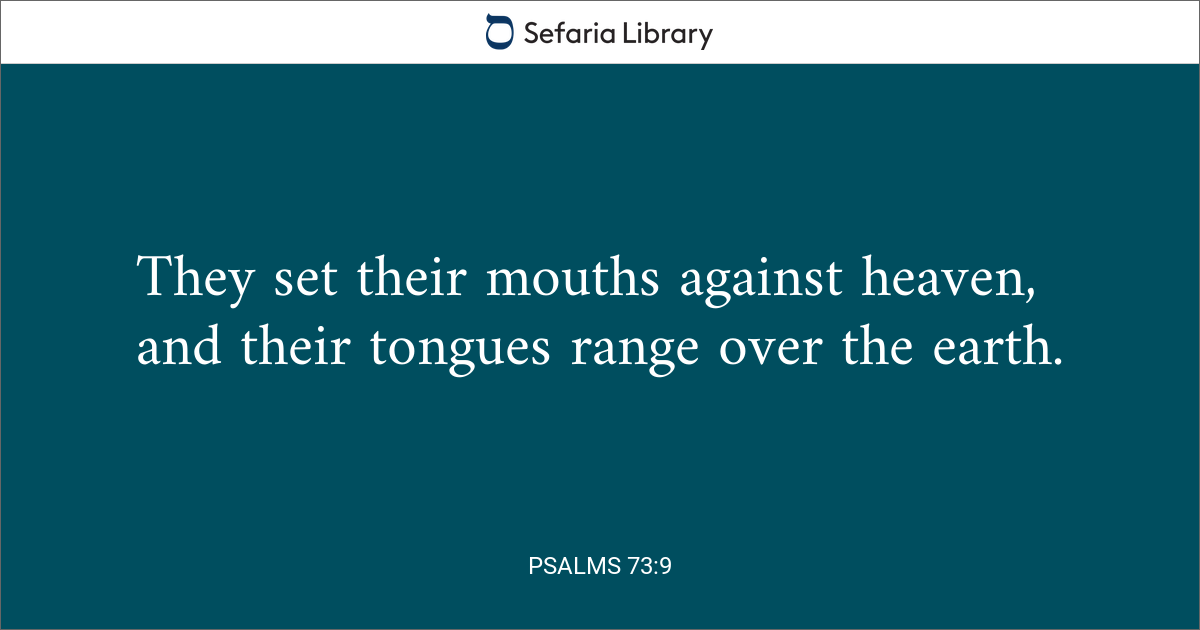 Psalms 73:9 | Sefaria Library