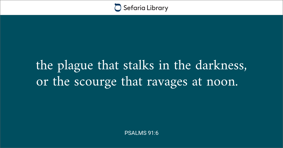Psalms 91:6 | Sefaria Library