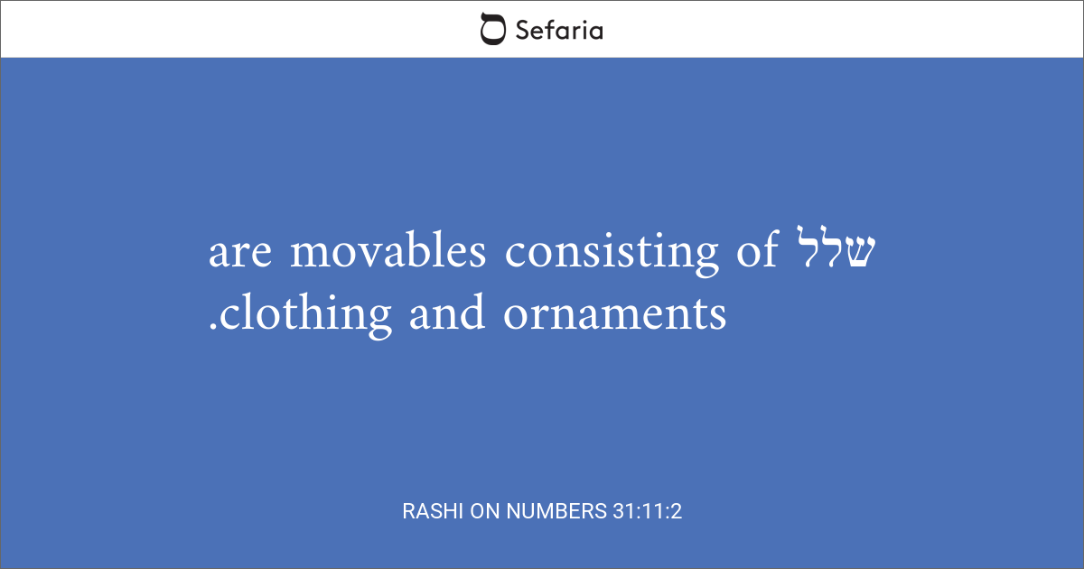 Rashi on Numbers 31:11:2