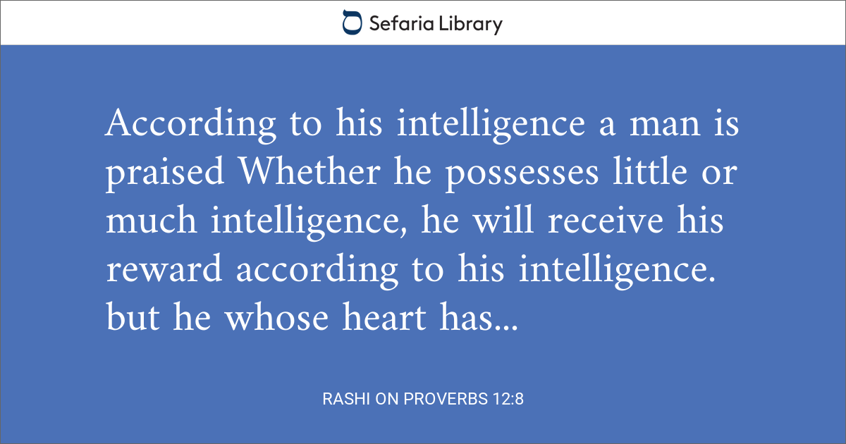 Rashi on Proverbs 12:8 | Sefaria Library