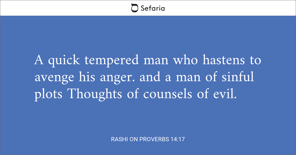 Rashi on Proverbs 14:17 | Sefaria Library