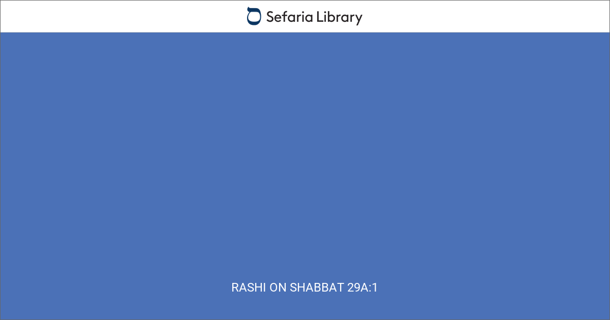 Rashi on Shabbat 29a:1